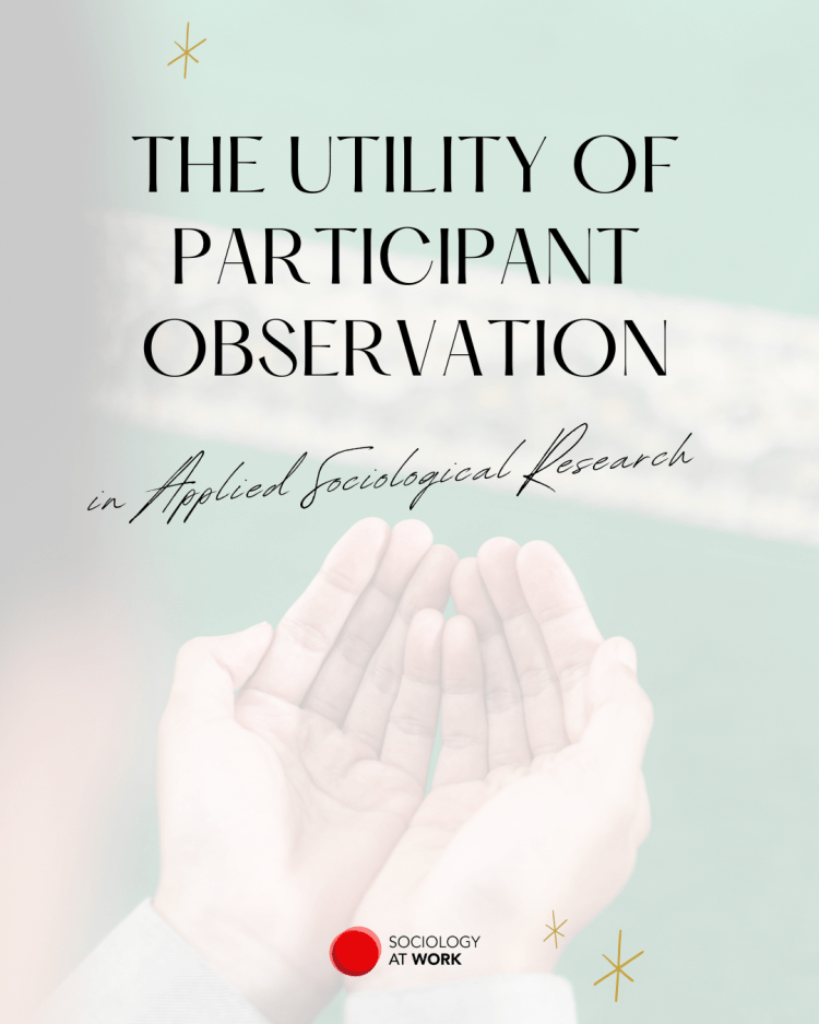 The Utility of Participant Observation in Applied Sociological Research ...